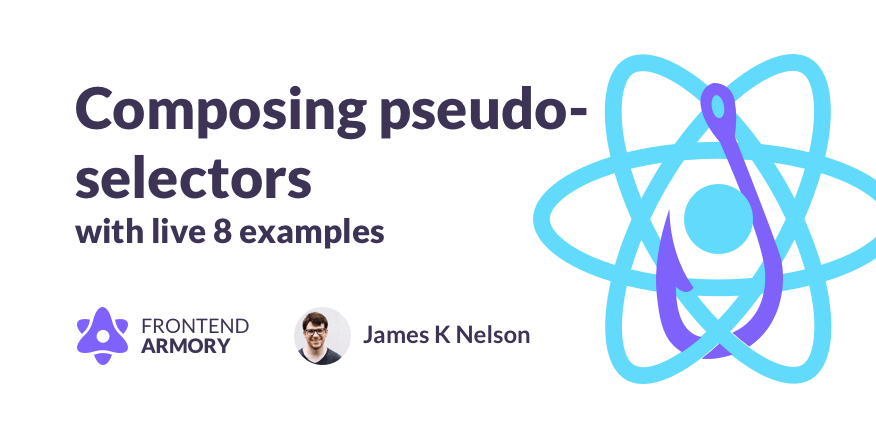 Control Components Reuse React Components With Pseudo Selectors Frontend Armory